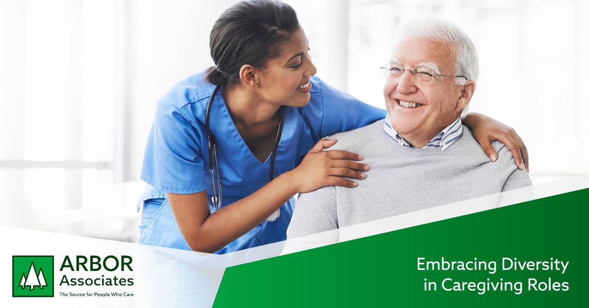 Embracing Diversity in Caregiving Roles | Arbor Associates