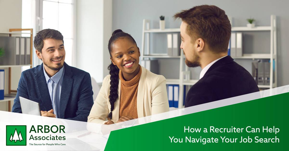 How a Recruiter Can Help You Navigate Your Job Search | Arbor Associates