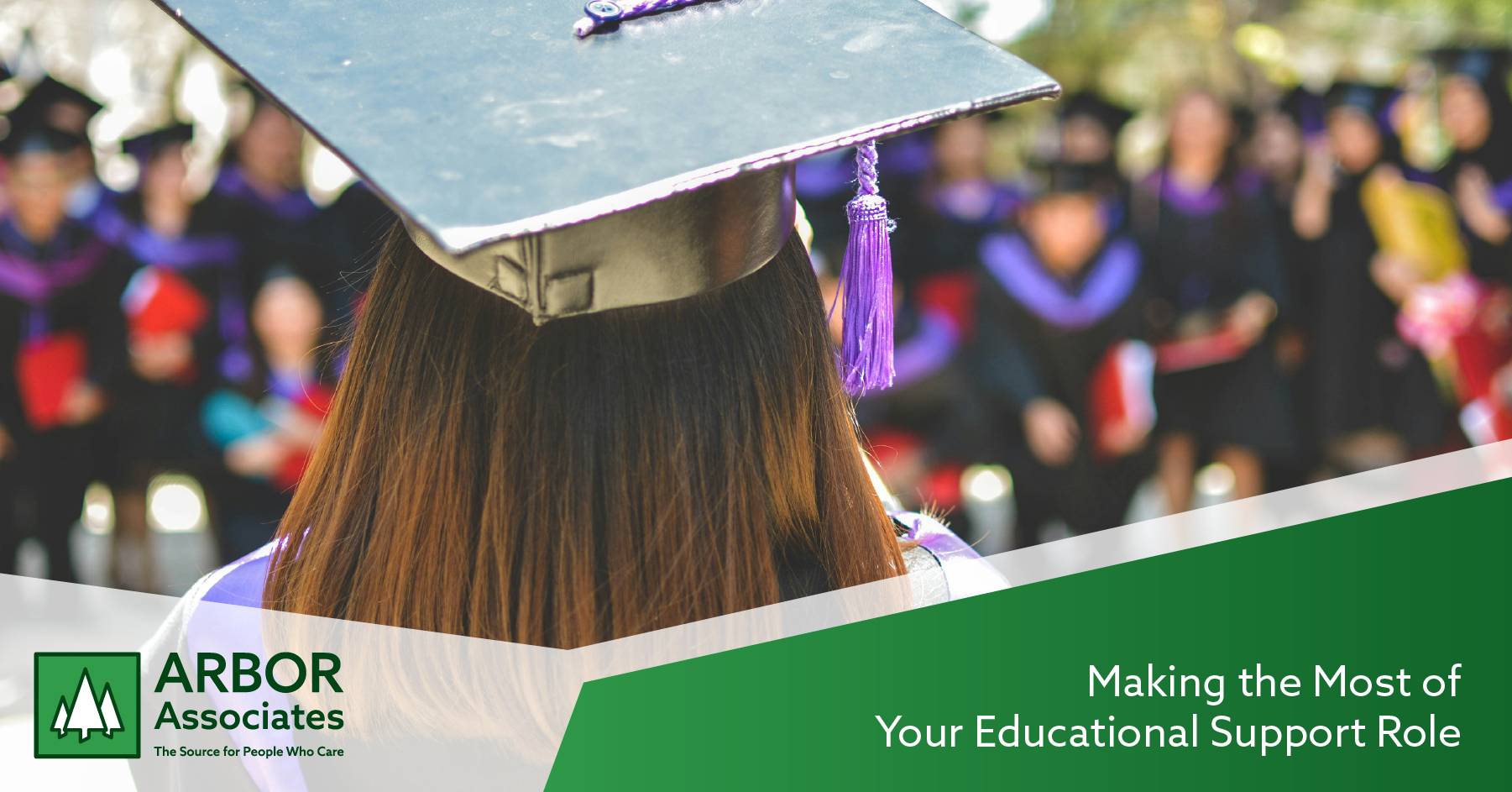 Making the Most of Your Educational Support Role - Arbor Associates